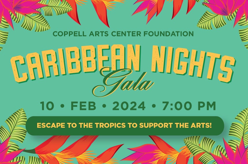 The Caribbean Nights Gala | Coppell Arts Center